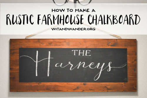 DIY Rustic Farmhouse Chalkboard - Our Handcrafted Life